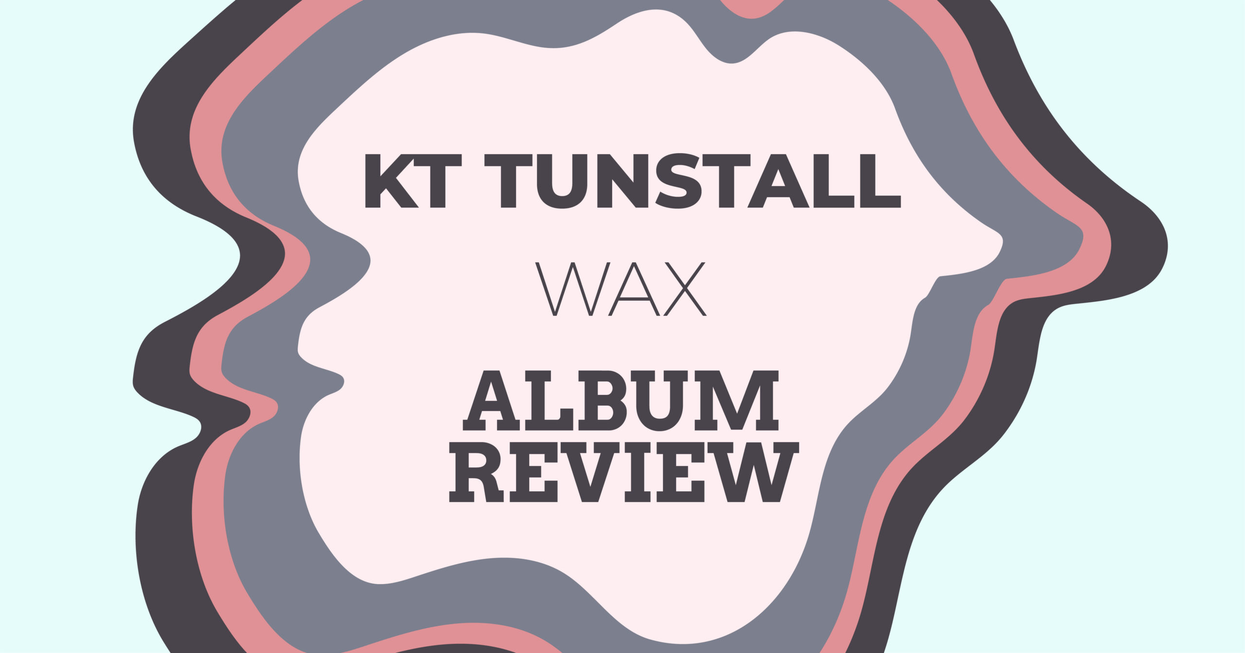 KT Tunstall's 'Wax' Plays With Power and Emotion - WERS 88.9FM