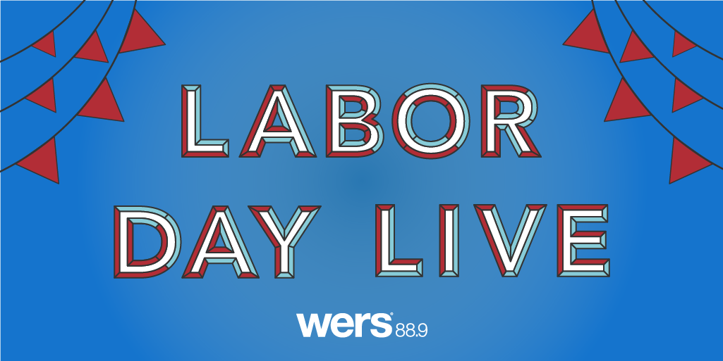 Labor Day Live - WERS 88.9FM