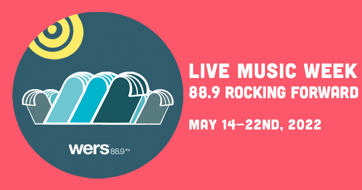 Live Music Week Spring 2022: Rocking Forward - WERS 88.9FM