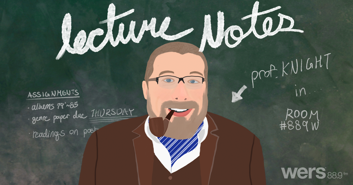 George Knight College of Musical Knowledge: Lecture Notes | WERS 88.9