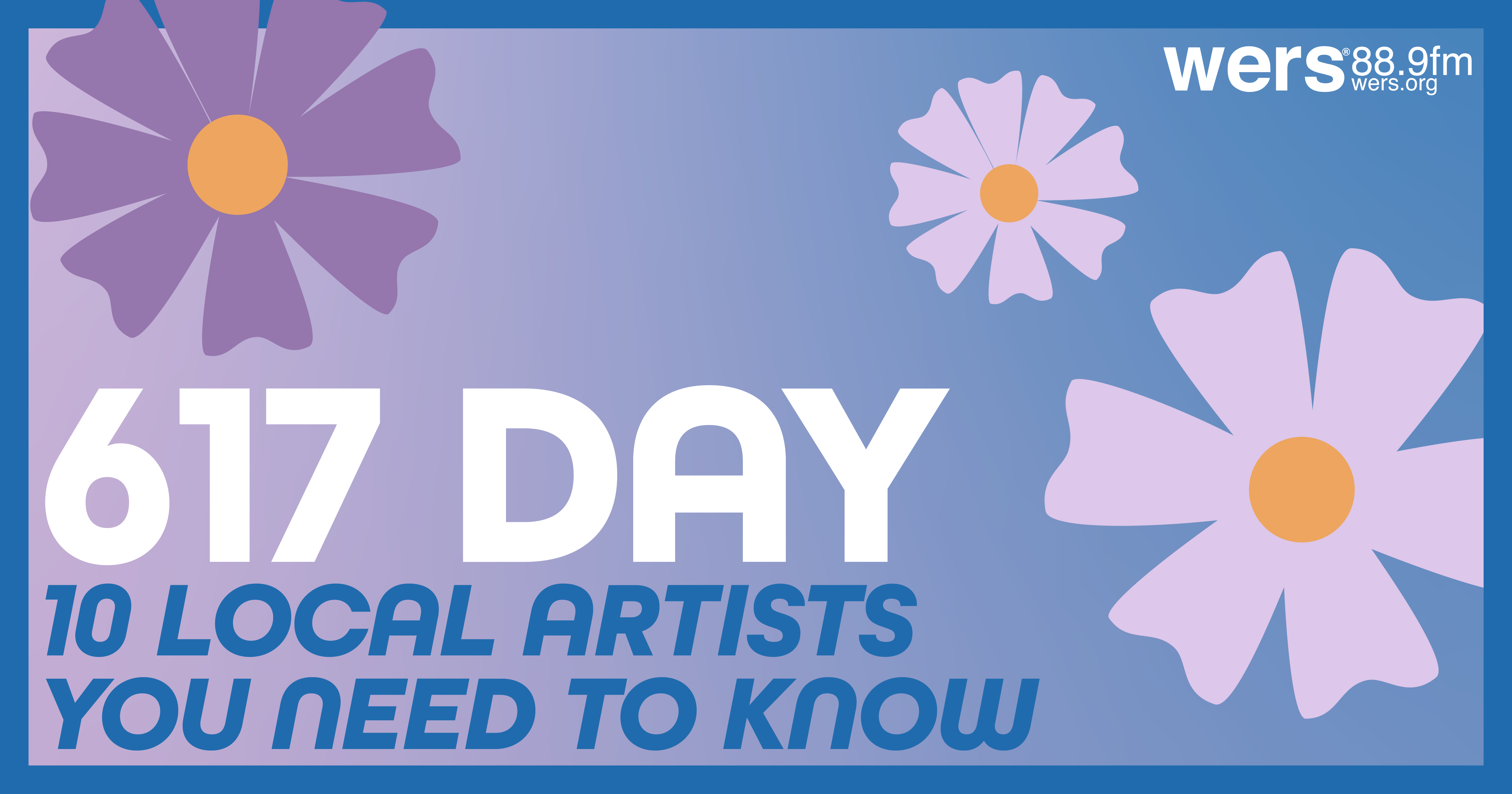 617 Day: Ten Local Artists You Need To Know | WERS 88.9