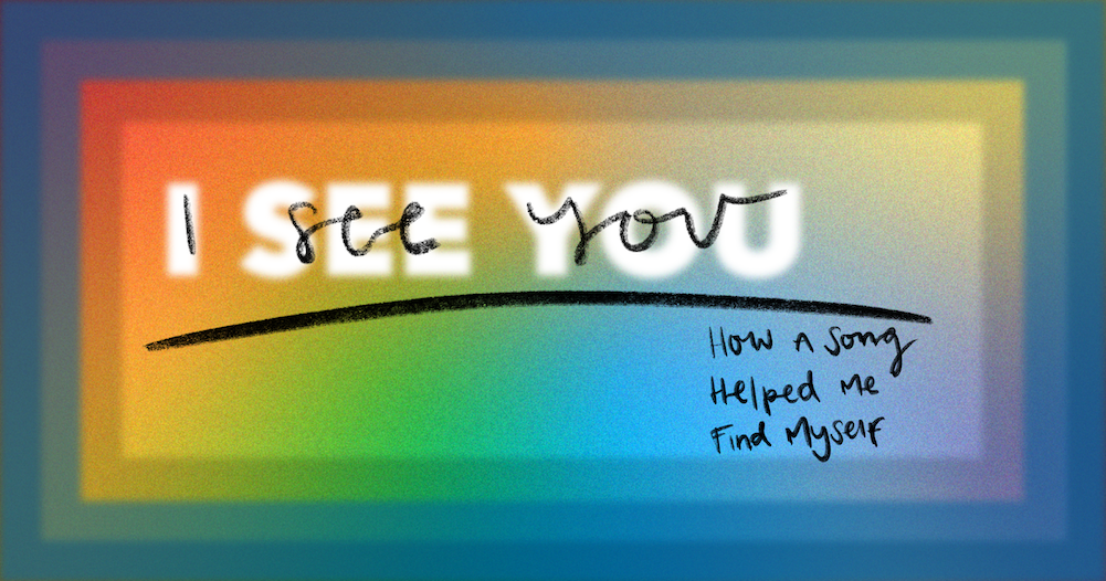"I See You" - How a Song Helped Me Find Myself | Pride Month | WERS