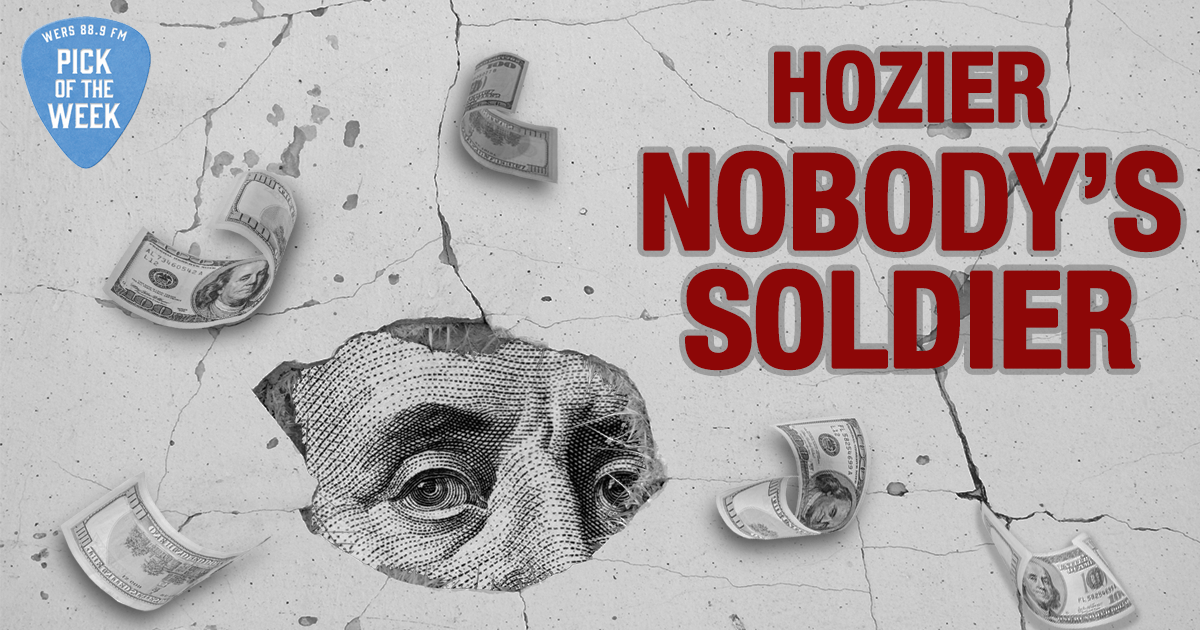 Pick of the Week: Hozier, "Nobody's Soldier" - WERS 88.9FM