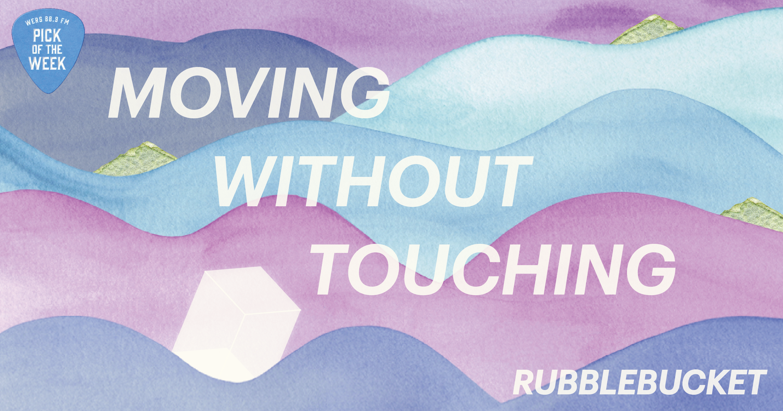 Pick of the Week: Rubblebucket "Moving Without Touching" - WERS 88.9FM