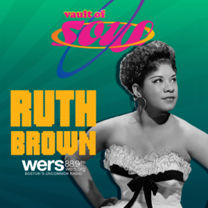 Vault of Soul: Ruth Brown - WERS 88.9FM