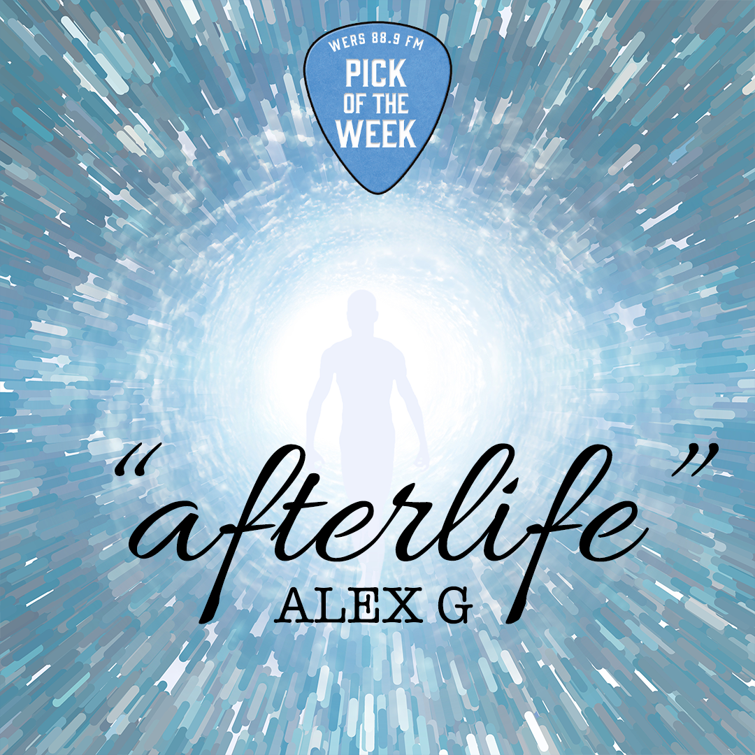 Pick Of The Week Alex G Afterlife Wers 88 9fm